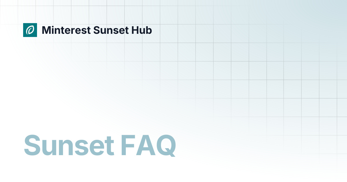 Sunset FAQ | Minterest Sunset Hub